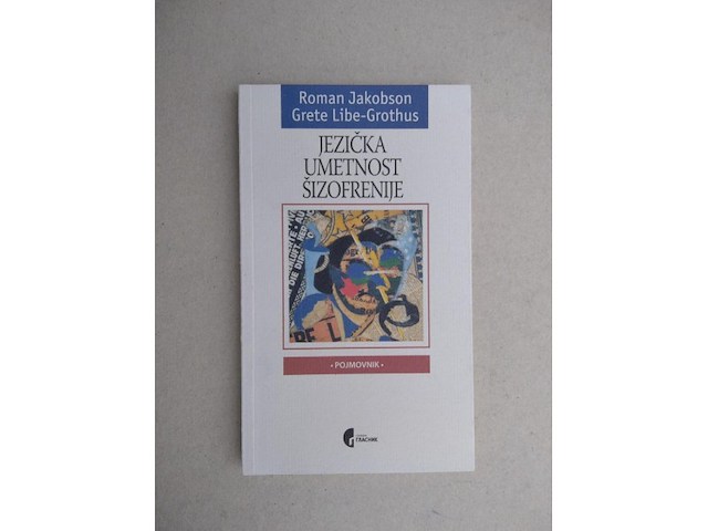Roman Jakobson - Jezička umetnost šizofrenije