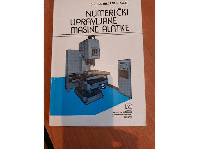 Numericki upravljanja masine i alatke M. Stajčić