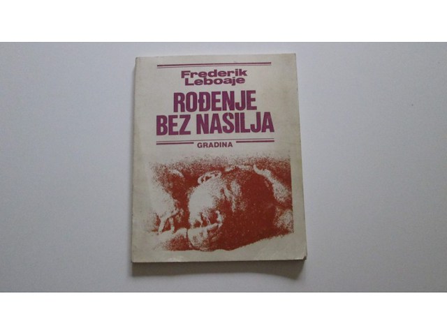 Rodjenje bez nasilja, Frederik Leboaje