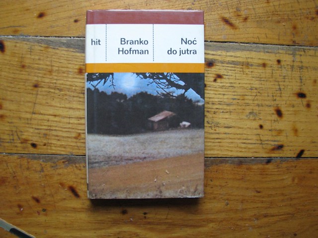 BRANKO HOFMAN - NOĆ DO JUTRA