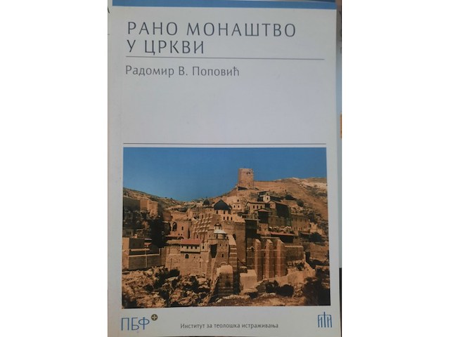 Radomir Popovic - Rano monastvo u crkvi