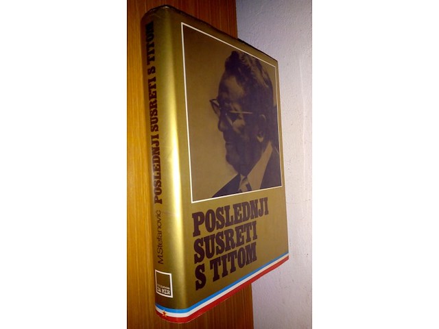 Poslednji susreti s Titom