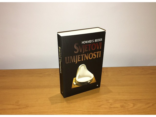 HOWARD BECKER - SVJETOVI UMJETNOSTI