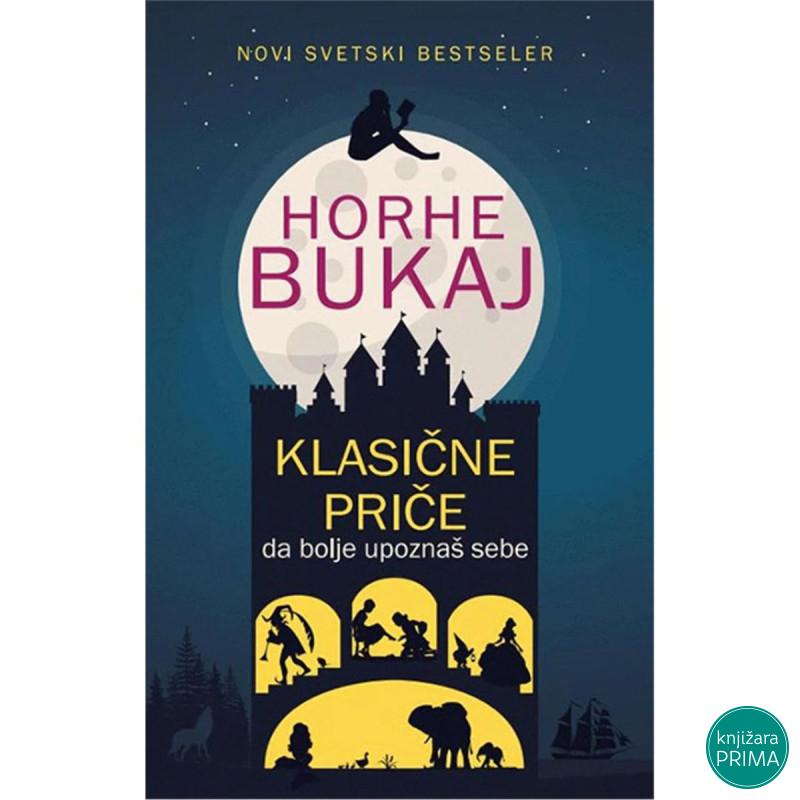 Klasične priče da bolje upoznaš sebe - Horhe Bukaj