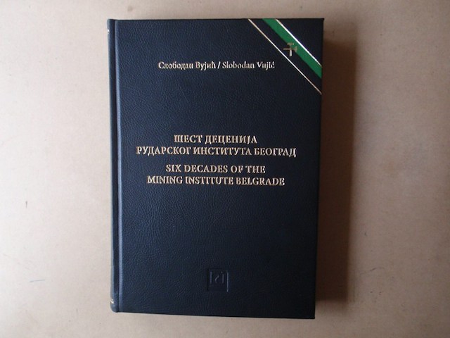 ŠEST DECENIJA RUDARSKOG INSTITUTA BEOGRAD