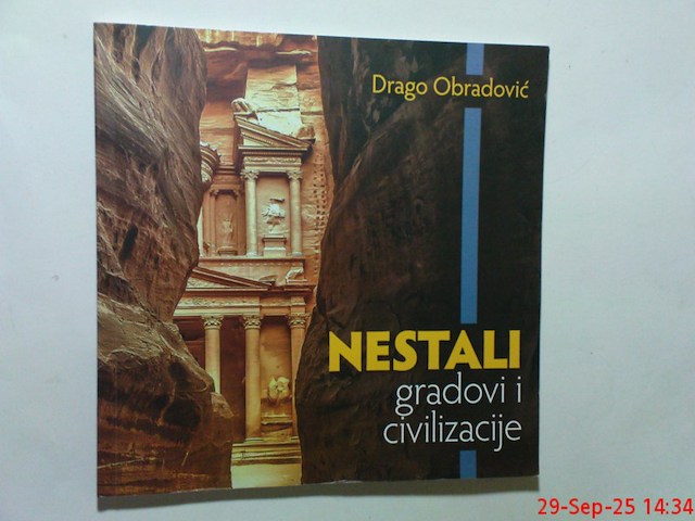 DRAGO OBRADOVIC - NESTALI GRADOVI I CIVILIZACIJE