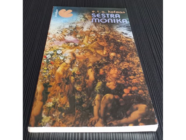 E. T. A. Hofman: `Sestra Monika`