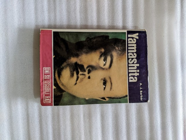 Yamashita, oni su izgubili rat  A. J. Barker