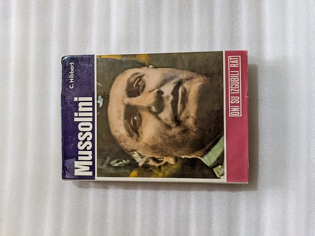 Mussolini, Oni su izgubili rat Hibbert