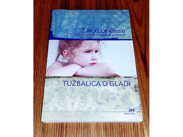 Tužbalica o gladi - Ž. M. G. Le Klezio