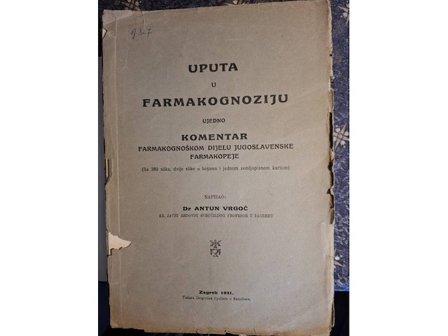 A. Dagon - Uputa u farmakognoziju, Zagreb, 1931.
