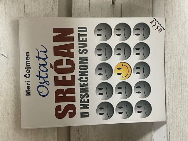 OSTATI SREĆAN U NESREĆNOM SVETU