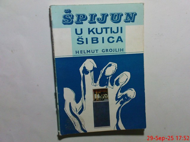 HELMUT GROJLIH - SPIJUN U KUTIJI SIBICA
