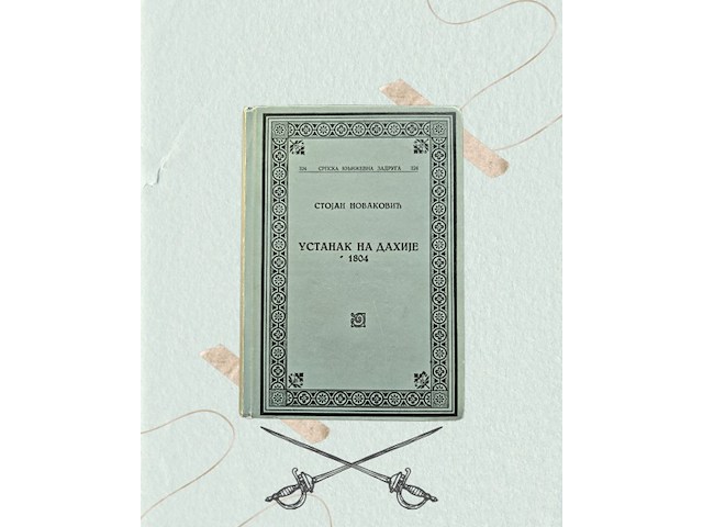 Stojan Novaković - Ustanak na Dahije 1804