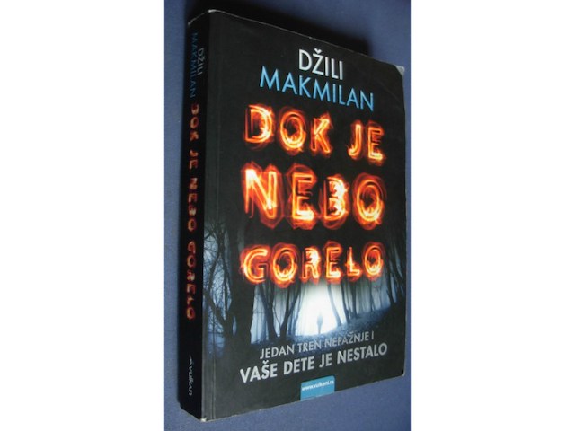DOK JE NEBO GORELO - Džili Makmilan