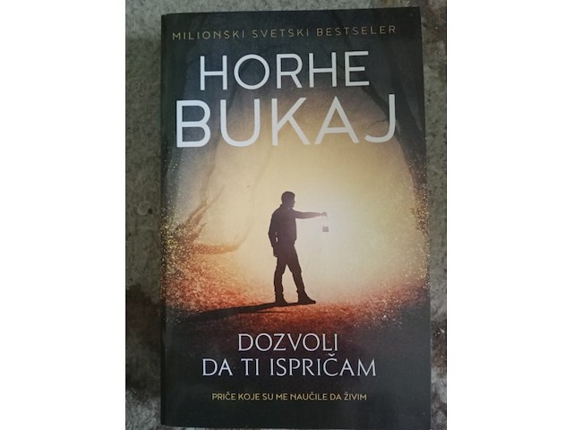 Dozvoli da ti ispričam - Horhe Bukaj