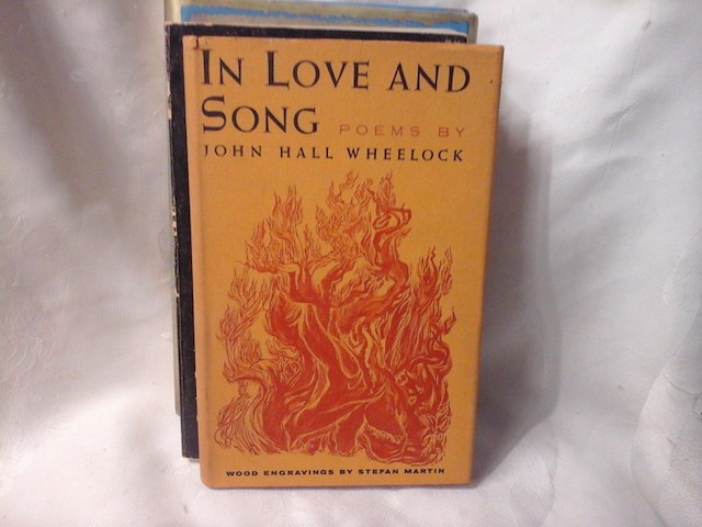 In love and song poems by John Hall Wheelock