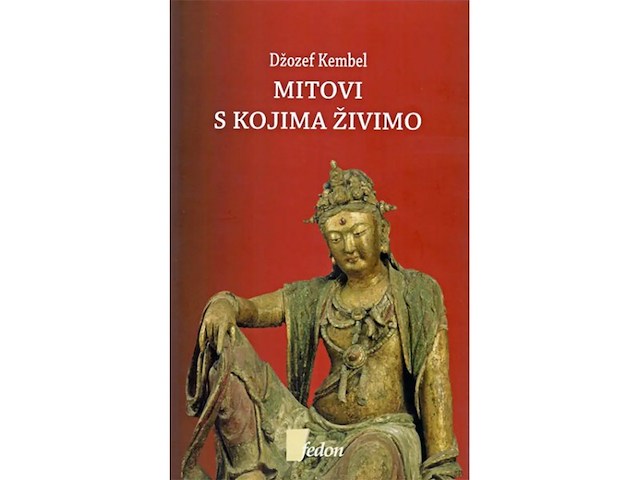 Mitovi s kojima živimo  - Džozef Kembel