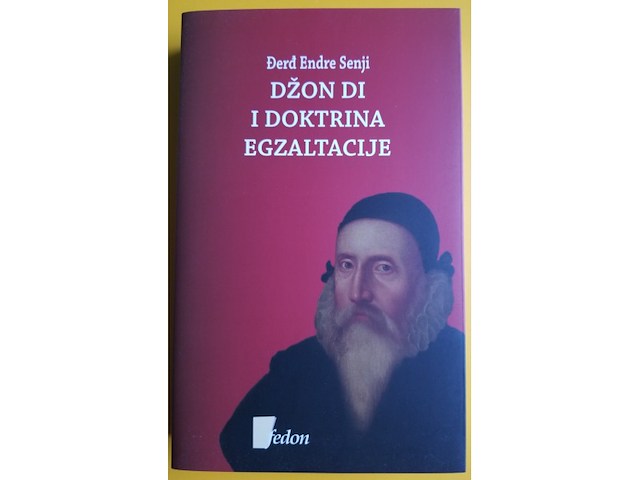 Džon Di i doktrina egzaltacije - Đerđ Endre Senji