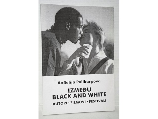 Između black and white - Anđelija Polikarpova