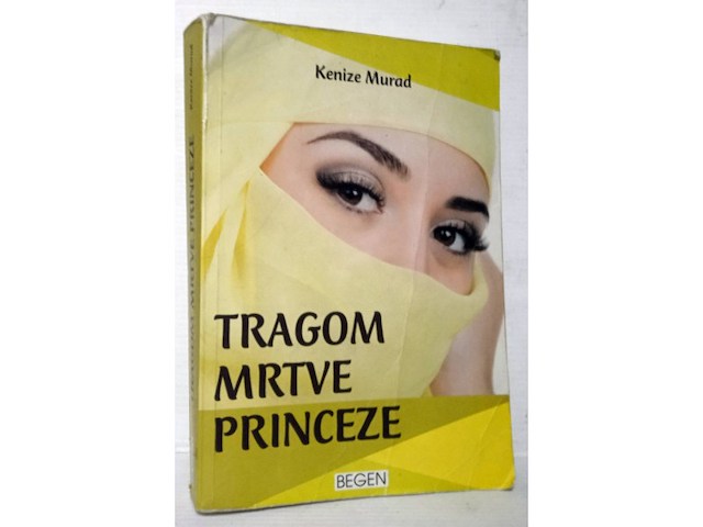 TRAGOM MRTVE PRINCEZE Kenize Murad