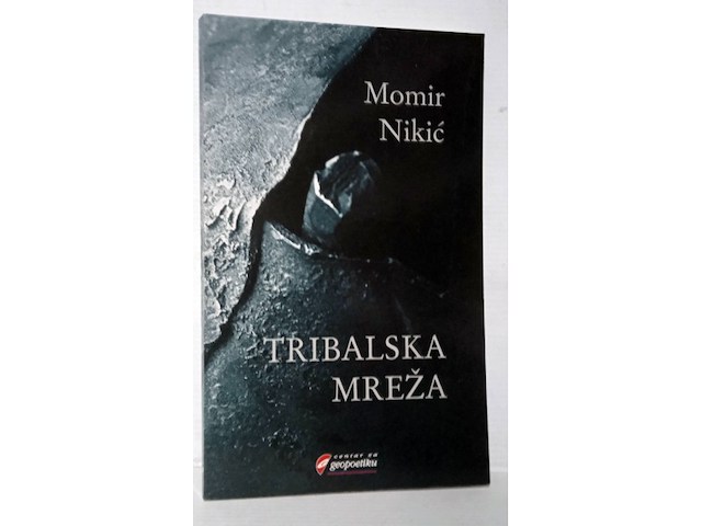 Momir Nikić - Tribalska mreža
