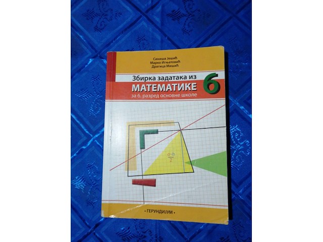 ZBIRKA ZADATAKA IZ MATEMATIKE ZA 6. RAZRED OŠ GER.