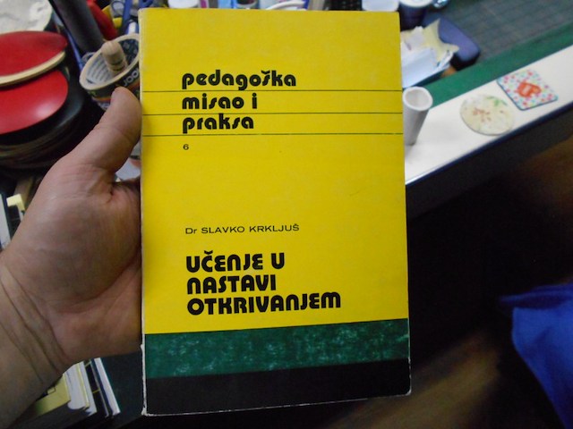 Dr Slavko Krkljuš - Učenje u nastavi otkrivanjem