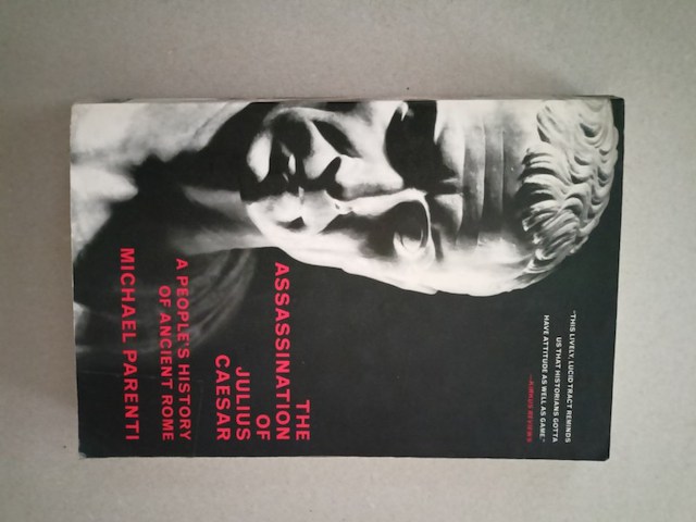 The Assassination of Julius Caesar: A People`s History