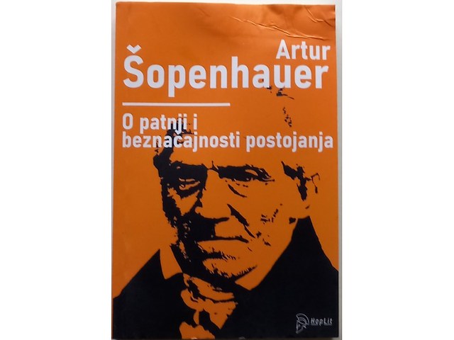 Artur Šopenhauer: O PATNJI I BEZNAČAJNOSTI POSTOJANJA