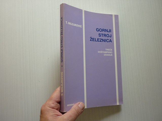 Toma Milojković GORNJI STROJ ŽELEZNICA