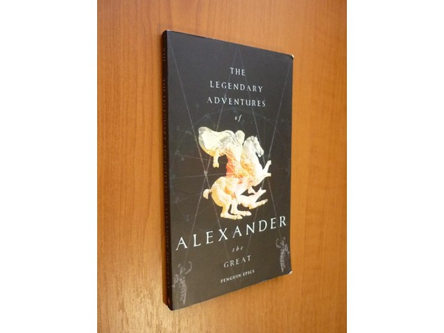 The Legendary Adventures of Alexander the Great