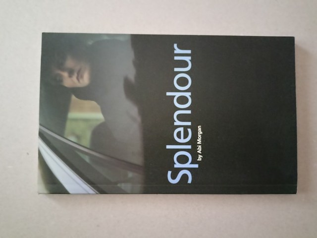 Splendour - Abi Morgan