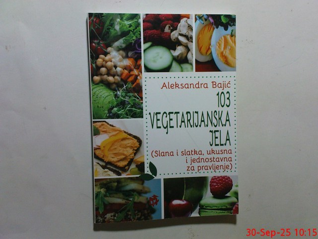 ALEKSANDRA BAJIC - 103 VEGETARIJANSKA JELA
