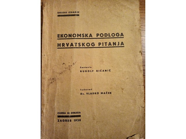 Ekonomska podloga hrvatskog pitanja, R. Bićanić,1938