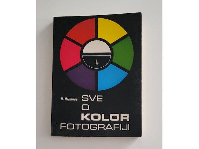 Sve o kolor fotografiji - Vidoje Mojsilovic