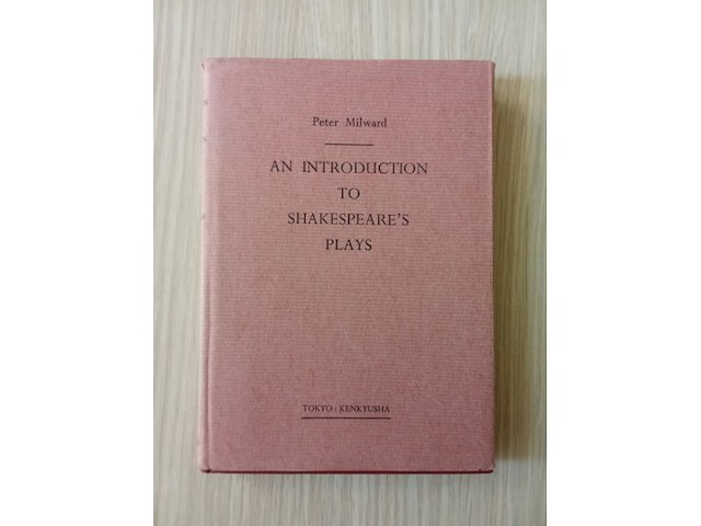 AN INTRODUCTION TO SHAKESPEARES PLAYS - Peter Milward