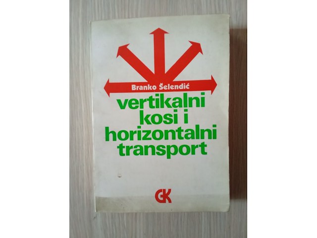 VERTIKALNI KOSI I HORIZONTALNI TRANSPORT - Šelendić