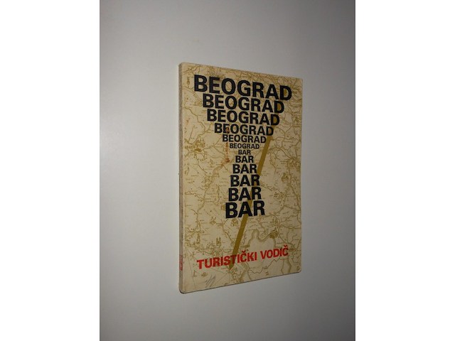 Beograd - Bar   Turistički vodič + vozni red