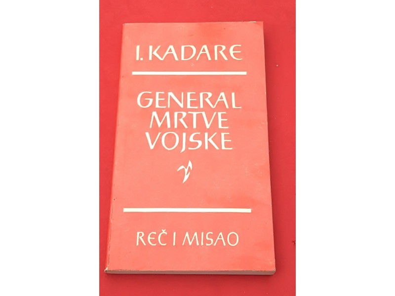 General mrtve vojske I .Kadare
