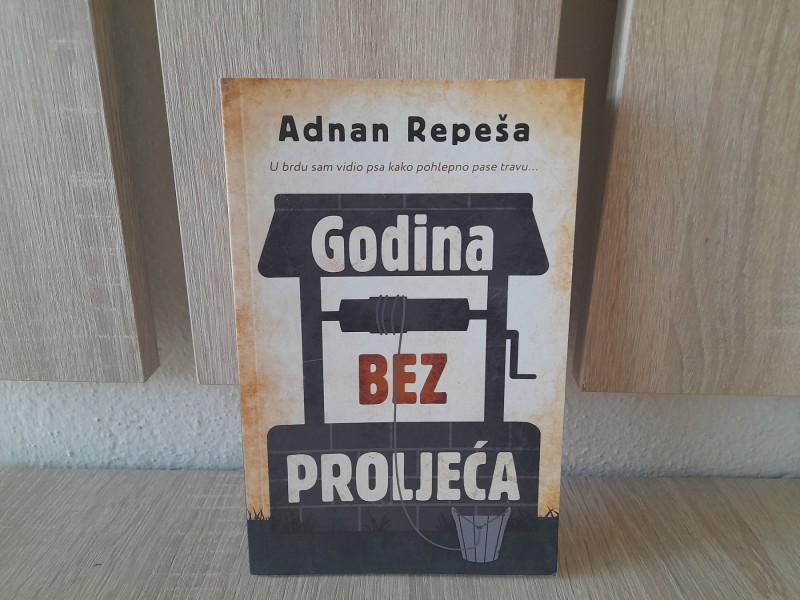 Godina bez proljeća - Adnan Repeša