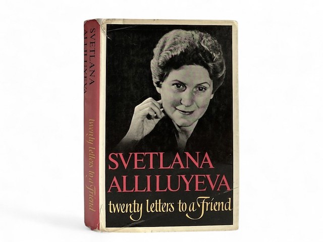 Svetlana Alliluyeva - Twenty Letters to a Friend