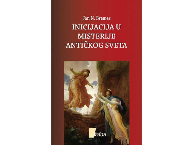 Inicijacija u misterije antičkog sveta - Jan N. Bremer