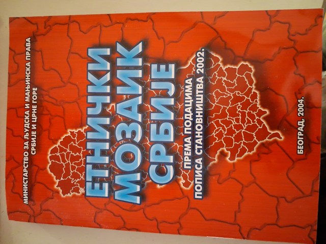 ETNIČKI MOZAIK SRBIJE PREMA PODACIMA POPISA STAN. 2002