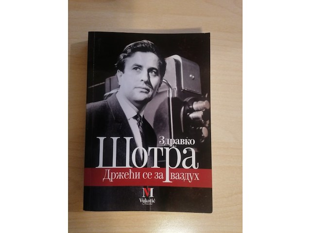 Držeći se za vazduh - Zdravko Šotra, NOVO