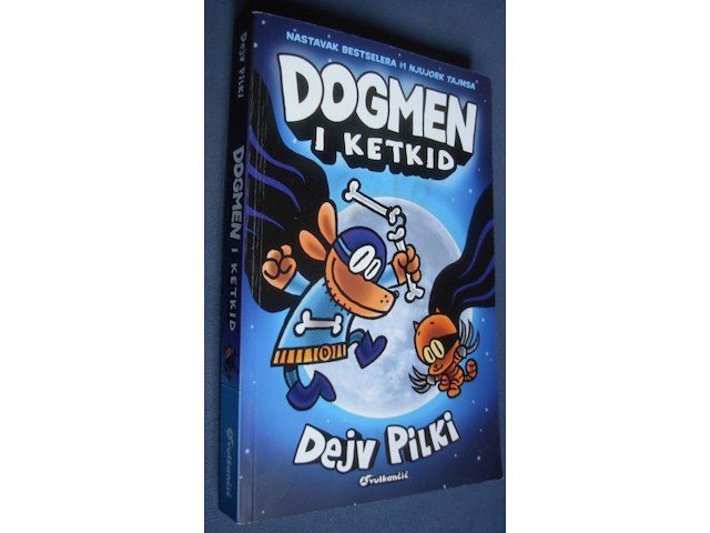 DOGMEN I KETKID - Dejv Pilki
