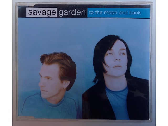 Savage Garden – To The Moon And Back