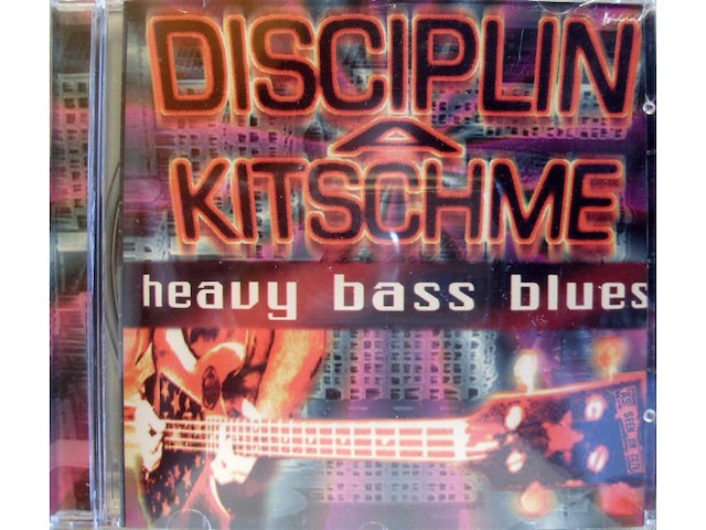 Disciplin A Kitschme - Heavy Bass Blues CD Nov