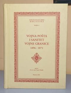 VOJNA POŠTA I SANITET VOJNE GRANICE 1496 - 1871