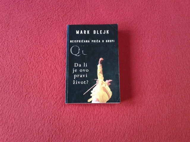 Neispričana priča o grupi Queen - Mark Blejk